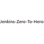 Jenkins-Zero-To-Hero download | SourceForge.net
